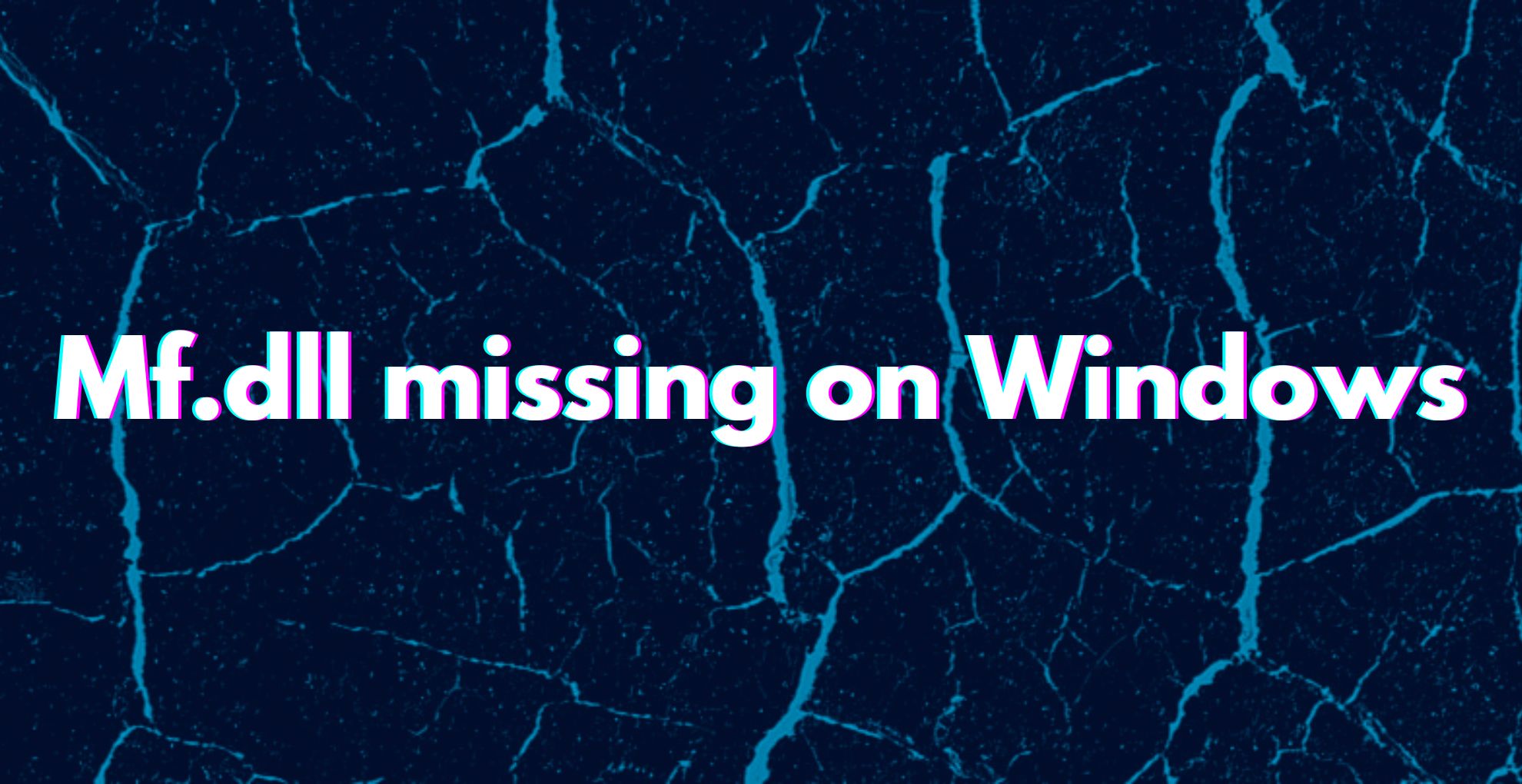 How to Fix mf.dll missing on Windows: Step-by-Step Guide