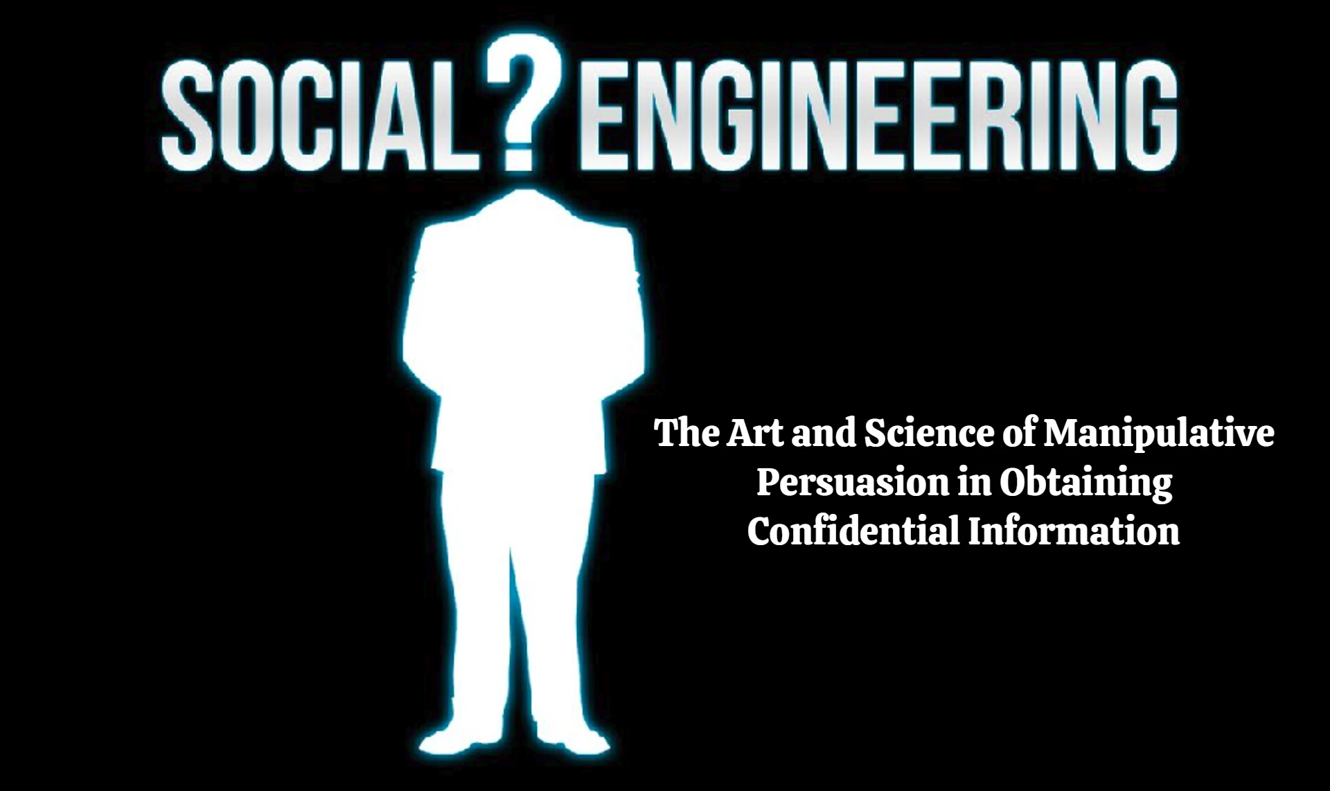 Social Engineering: What is It and 6 Best Prevention