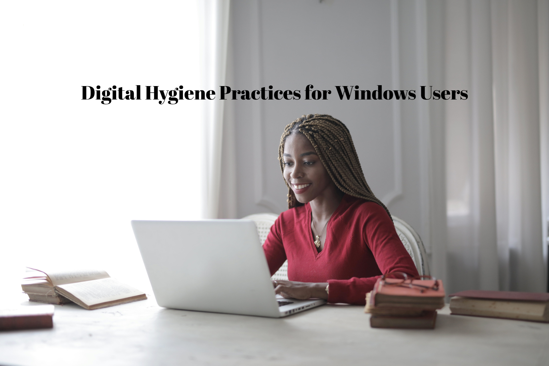 Digital Hygiene : 8 Best Practices Online