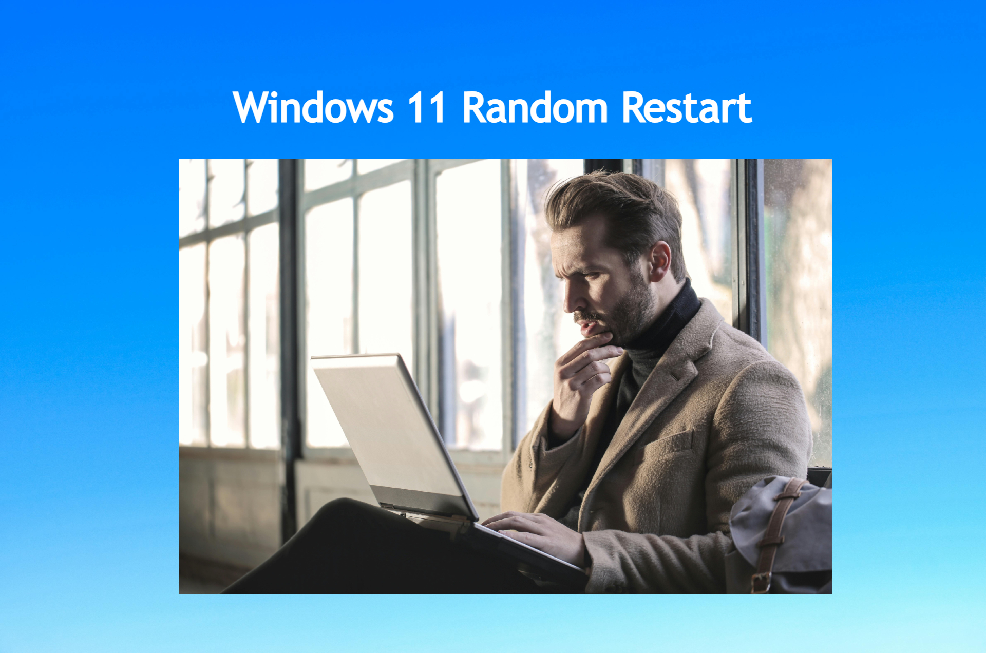 Windows 11 Random Restart: 6 Best Fixes