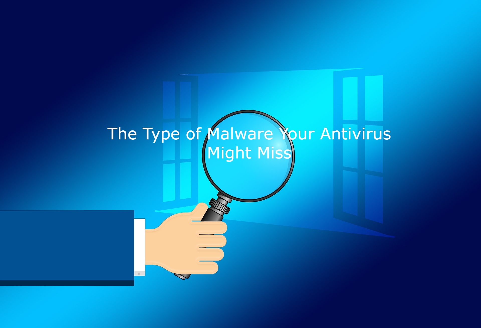 System-Level Threats: The Type of Malware Your Antivirus Might Miss